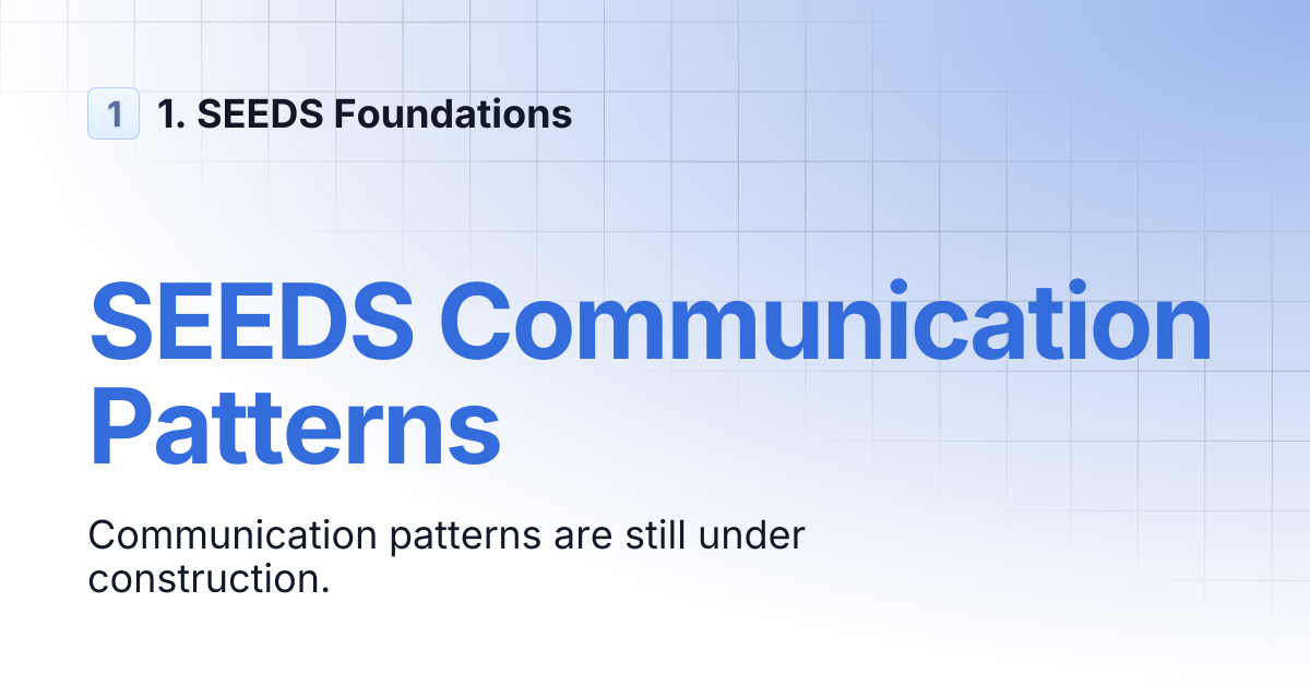 SEEDS Communication Patterns | 7. Communication Patterns | 1. SEEDS ...