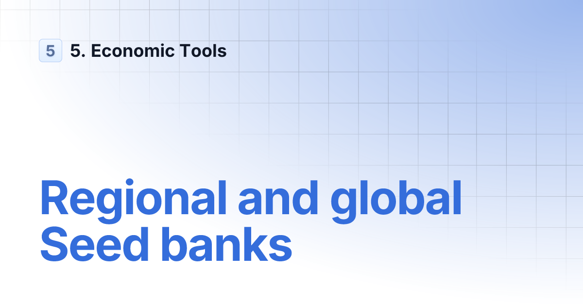 Regional and global Seed banks | 5. Economic Tools