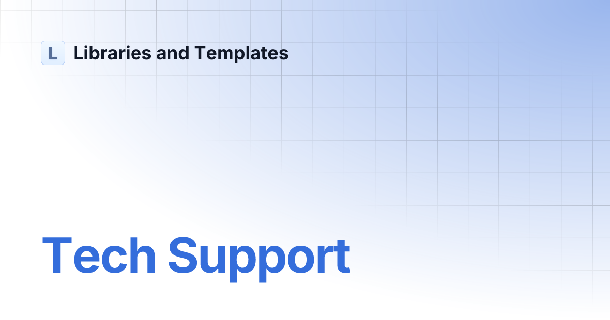 Tech Support | Libraries and Templates
