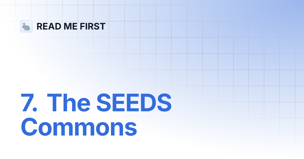7. The SEEDS Commons | READ ME FIRST