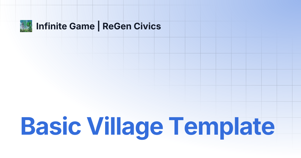 Basic Village Template | Infinite Game | ReGen Civics
